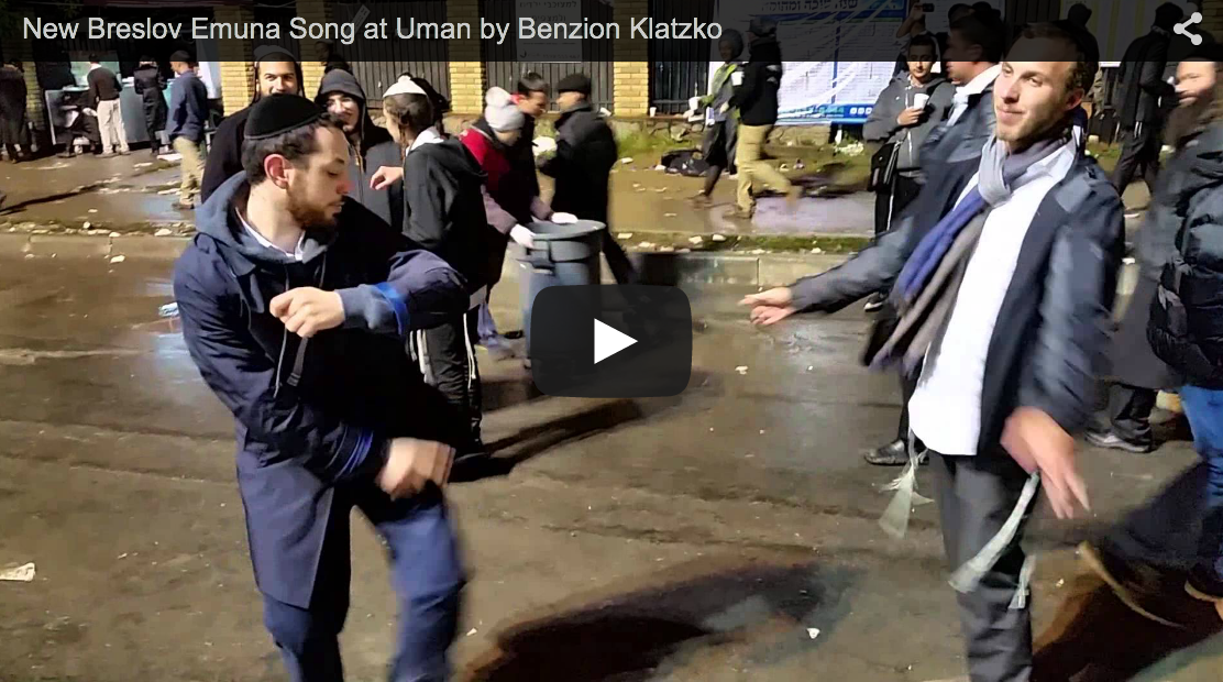 New Breslov Emuna Song at Uman by Benzion Klatzko - Shabbat.com Blog